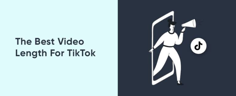 The Best Video Length for TikTok - FullSMM