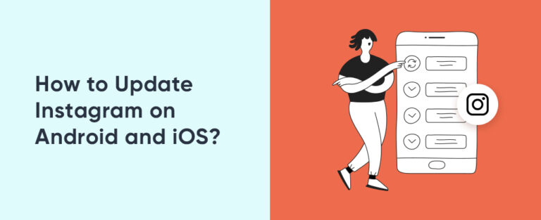How to Update Instagram on Android and iOS? - FullSMM