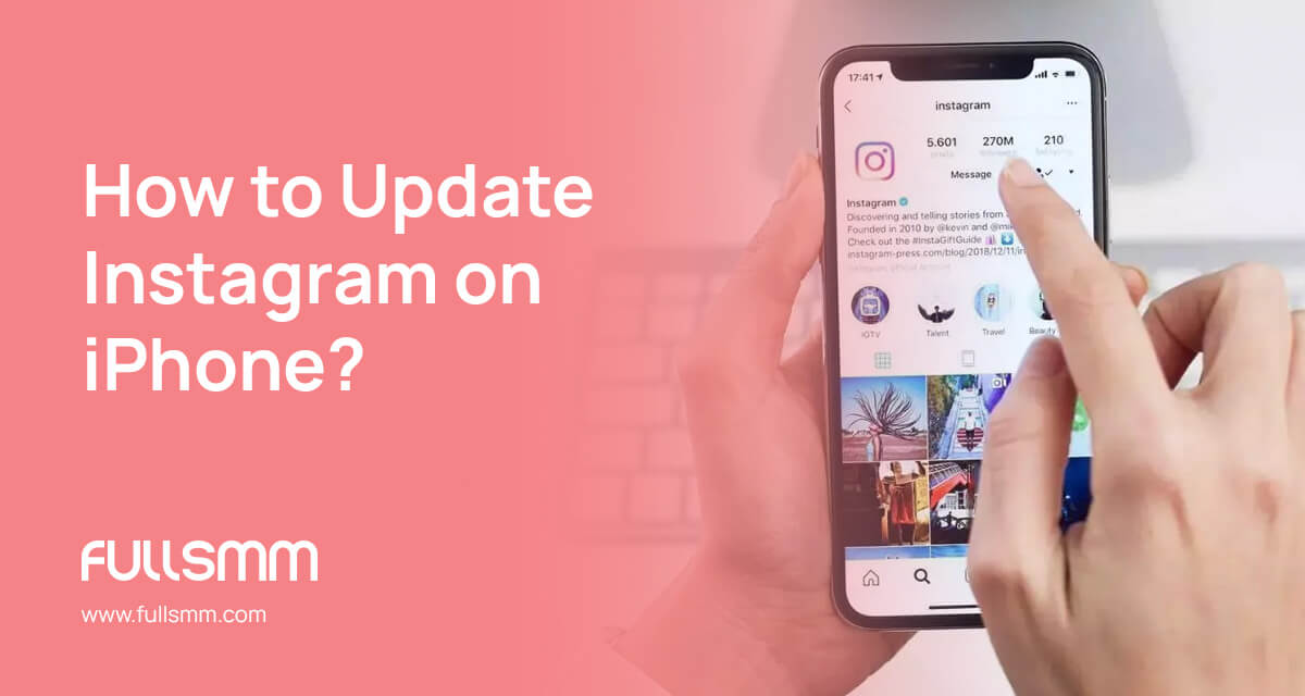 How to Update Instagram on Android and iOS? - FullSMM